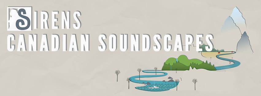 Sirens presents “Canadian Soundscapes” – Sirens